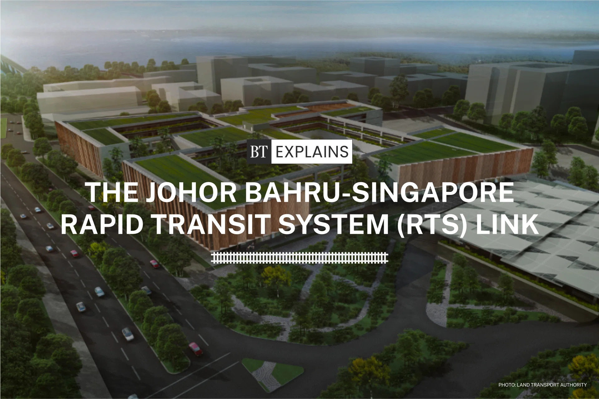 What you need to know: JB-S’pore Rapid Transit System Link - The ...